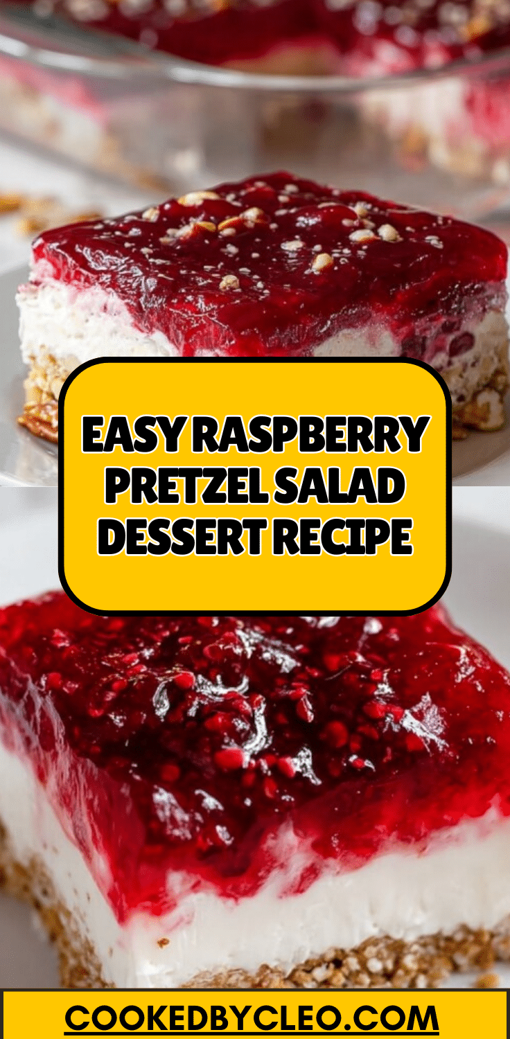 Raspberry Pretzel Salad - Delicious No-Bake Summer Dessert